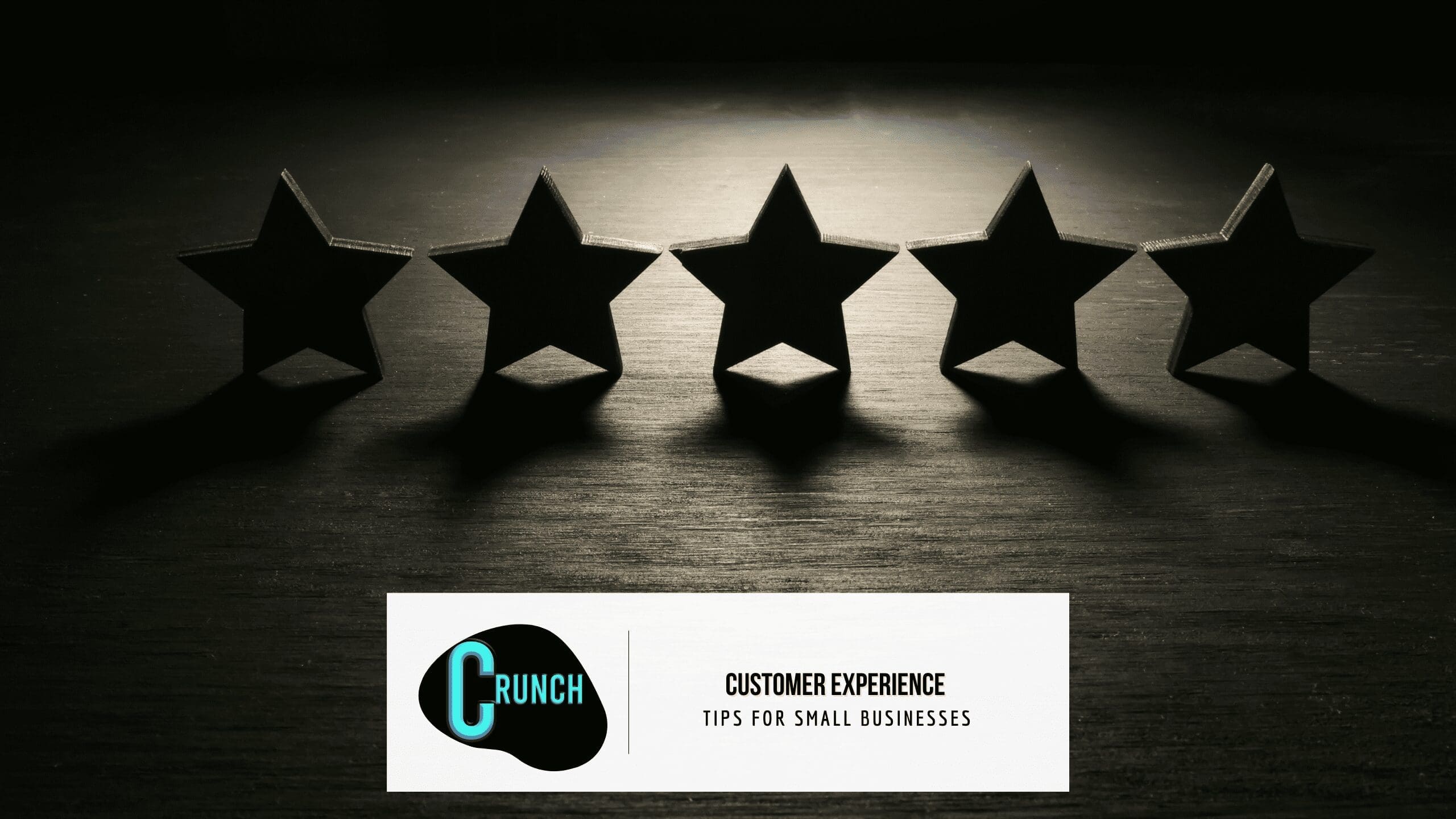 Online Customer Experience Tips for Small Business| Crunch Fource